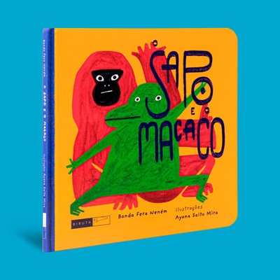 Livro O sapo e o macaco de Banda Fera Neném | Clube Quindim